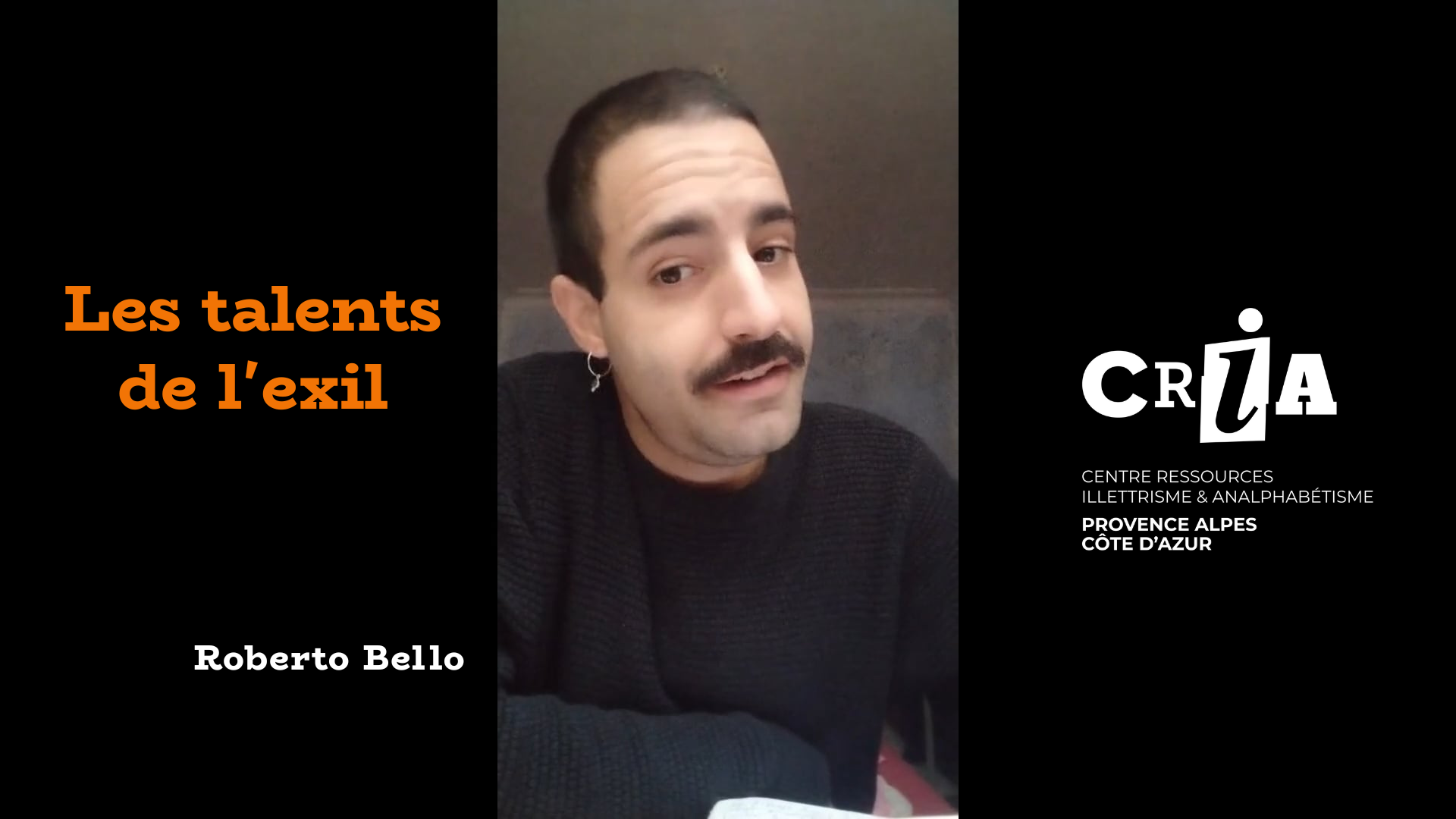 Les talents de l'exil - Témoignages Roberto Bello - CRIA PACA